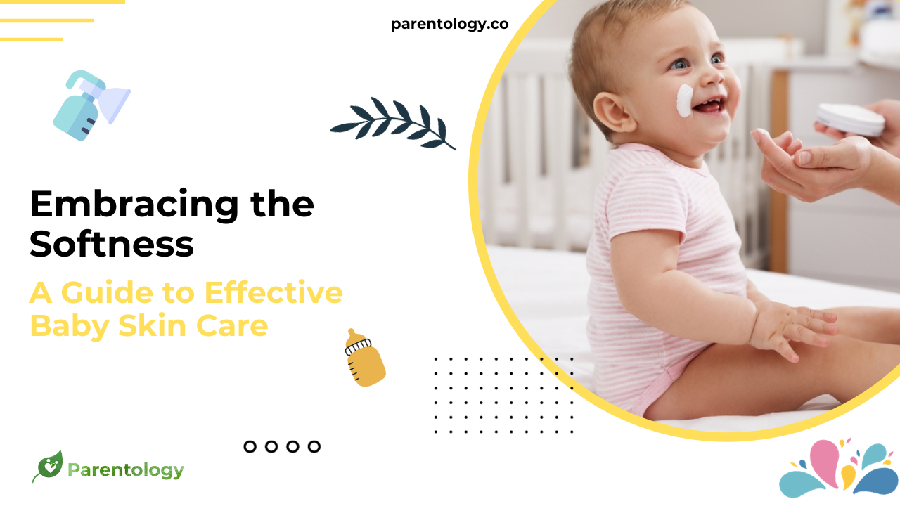 Unlocking Radiance: 7 Effective Tips for Baby Skin Care