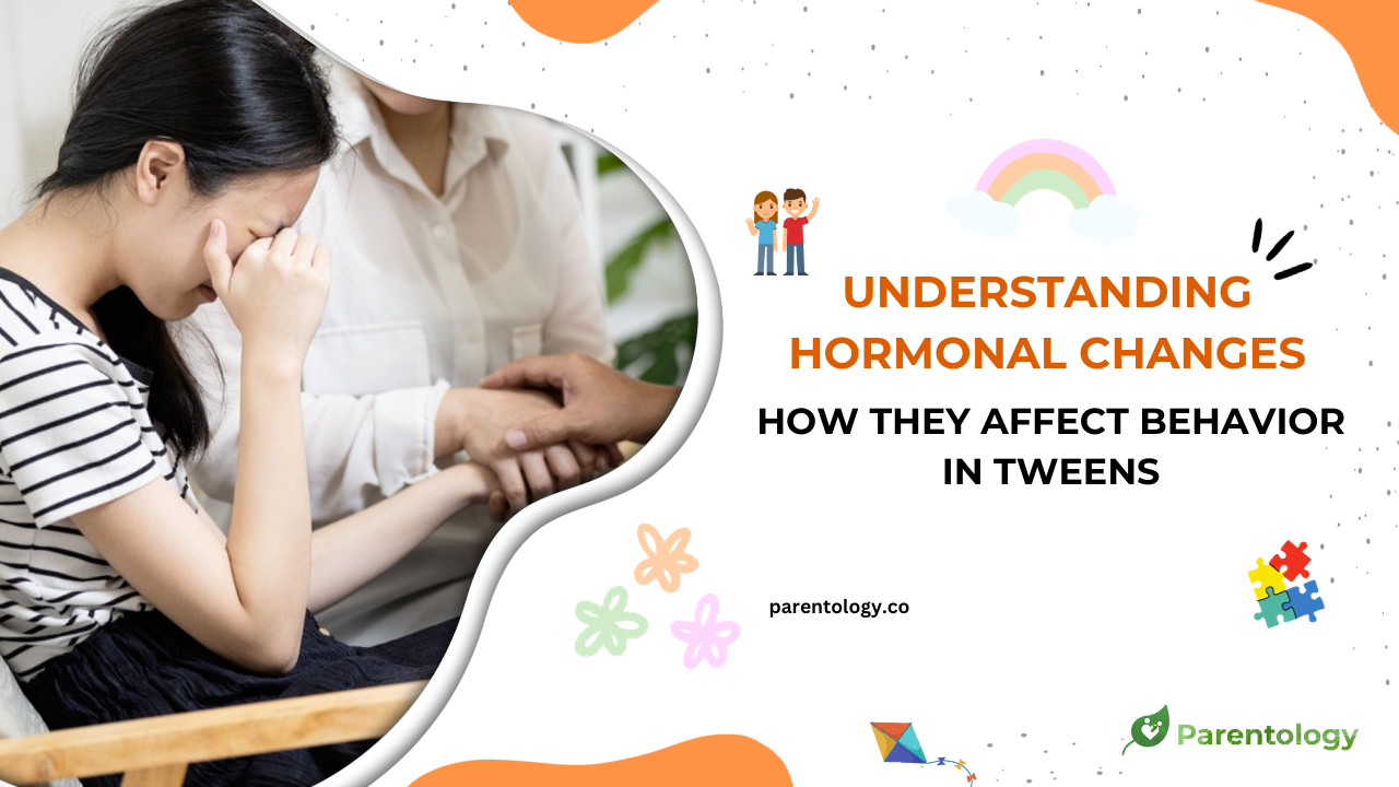 Tween Behavior: Hormonal Changes in Puberty-